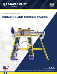 Squaring and Routing Station | Panelizing Equipment- Panels Plus