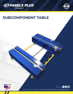 Subcomponent Tables | Panelizing Equipment - Panels Plus